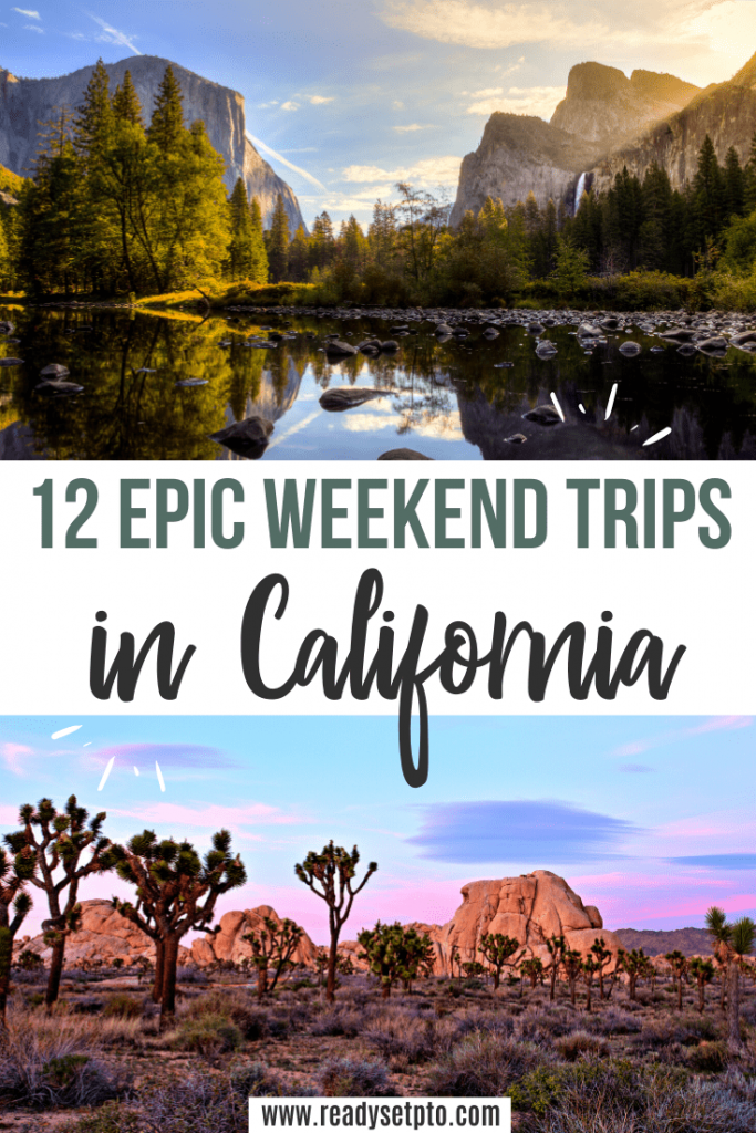 12 Epic California Weekend Getaways - Ready, Set, PTO